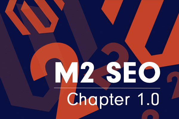 Chapter 1: What's Changed | Magento 2 SEO | PushON
